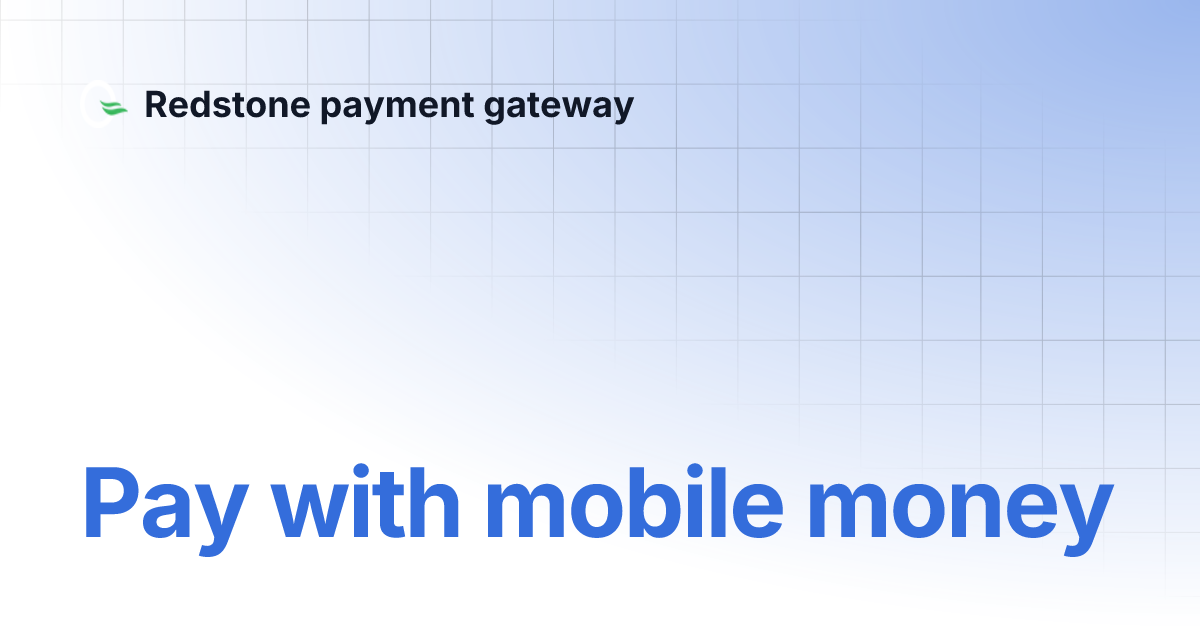 Pay with mobile money | Redstone payment gateway